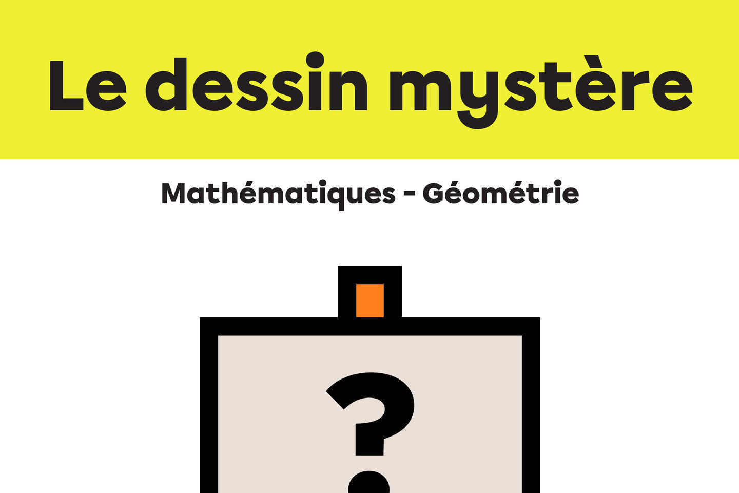 Le dessin mystère | SAÉ | Alloprof
