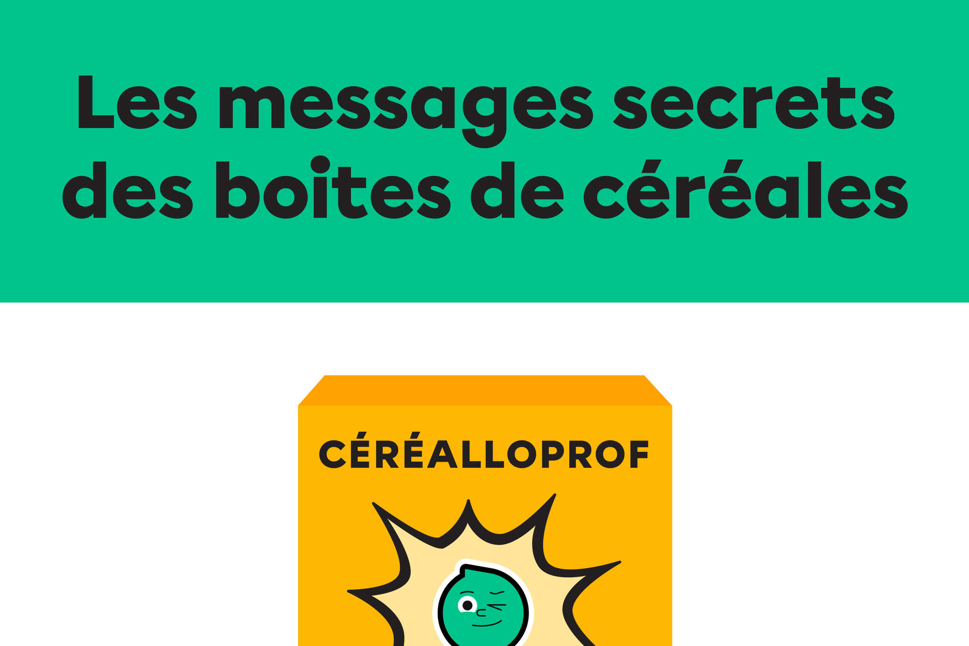 Les messages secrets des boites de céréales | SAÉ | Alloprof